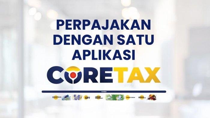 Bagaimanakah Sistem Pajak Baru di RI Mulai Januari 2025 Dan Core Tax ...
